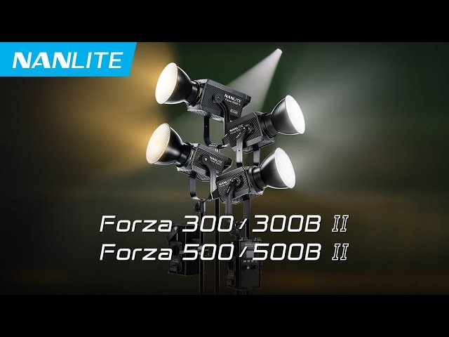 The Nanlite Forza 300/300B II & Forza 500/500B II – Match Any Light ...